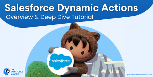 Mastering Salesforce Dynamic Actions Comprehensive Tutorial
